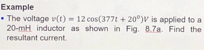 Solved Example • The voltage v(t) = 12 cos(377t + 20°)V is | Chegg.com