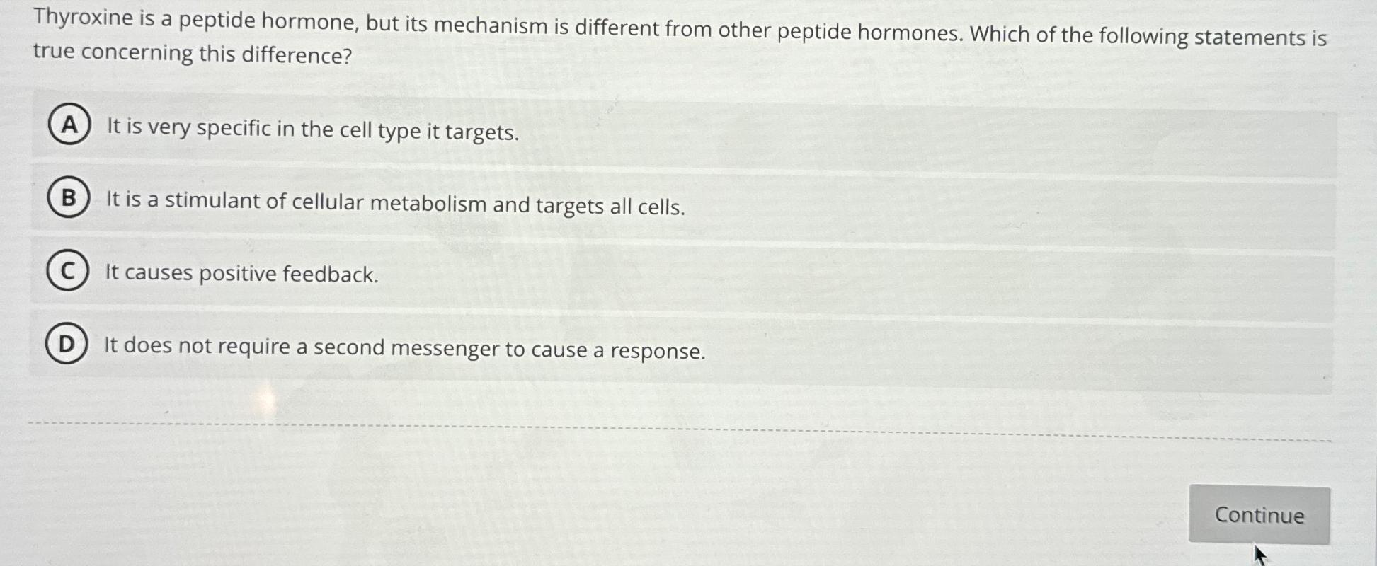 Solved Thyroxine is a peptide hormone, but its mechanism is | Chegg.com