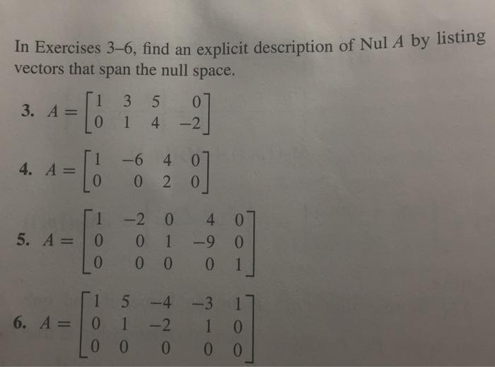 Solved In Exercises 3-6, find an explicit description of Nul | Chegg.com