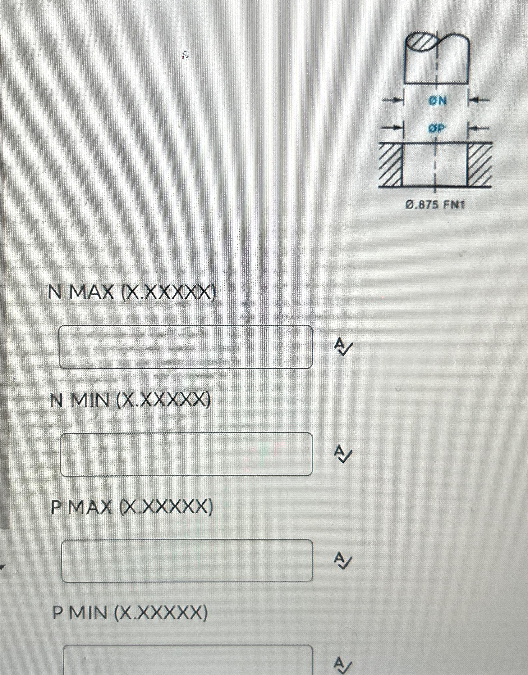 Solved N MAX (x.xxxxx)AN MIN (X.XXXXX)A.P MAX (X.XXXXX)AP | Chegg.com
