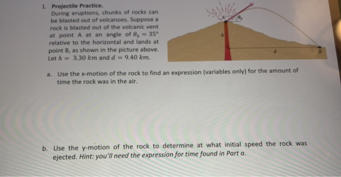 Solved 1. Projectile Practice. During eruptions, chunks of | Chegg.com