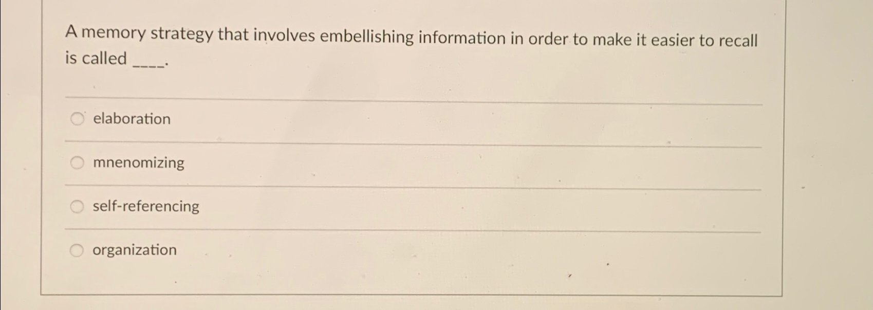 Solved A memory strategy that involves embellishing | Chegg.com | Chegg.com