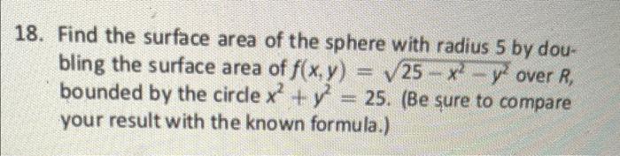 Solved 18. Find the surface area of the sphere with radius 5 | Chegg.com