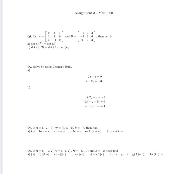 Solved Assignment 3- Math 300 0 3 1 Q1. Let A = 1 4 and B = | Chegg.com