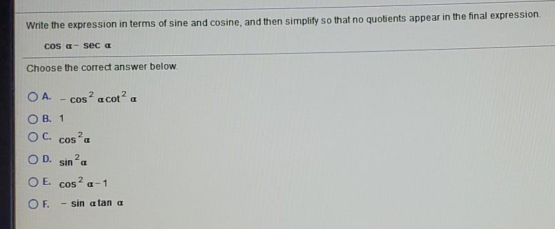 Solved write the expression in terms of sine and cosine, and | Chegg.com