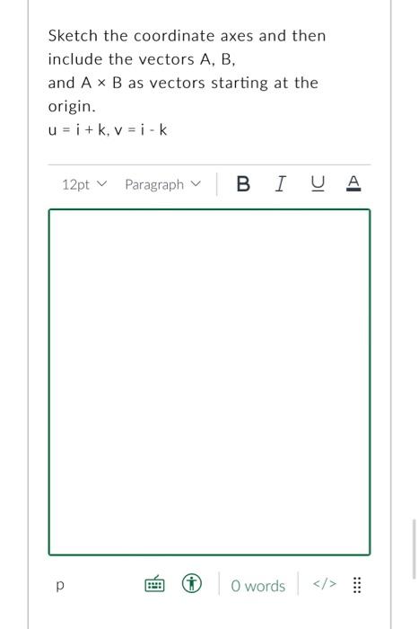 Solved Sketch the coordinate axes and then include the | Chegg.com
