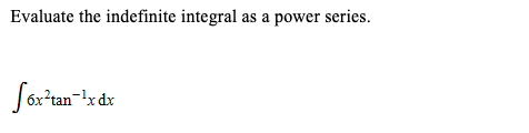 Solved Evaluate the indefinite integral as a power | Chegg.com