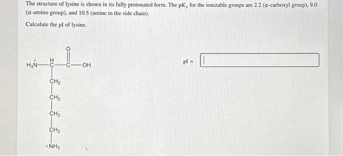 Solved The structure of lysine is shown in its fully | Chegg.com