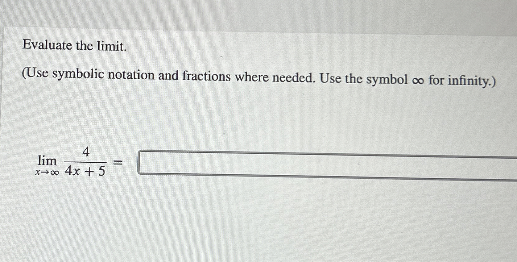 Solved Evaluate the limit.(Use symbolic notation and | Chegg.com