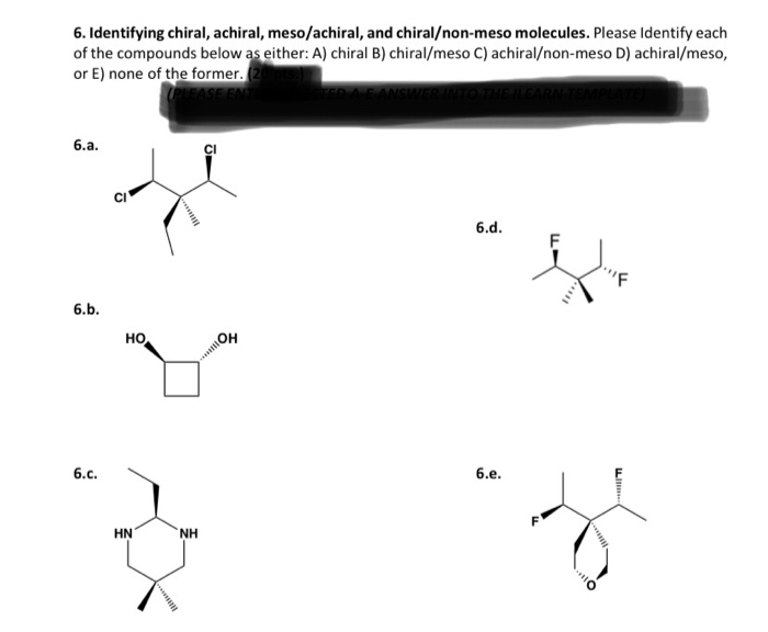 Solved 6. Identifying chiral, achiral, meso/achiral, and | Chegg.com