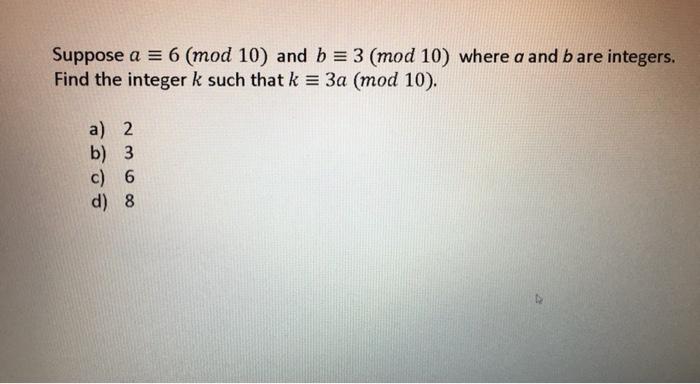 Solved Suppose a = 6 (mod 10) and b = 3 (mod 10) where a and | Chegg.com