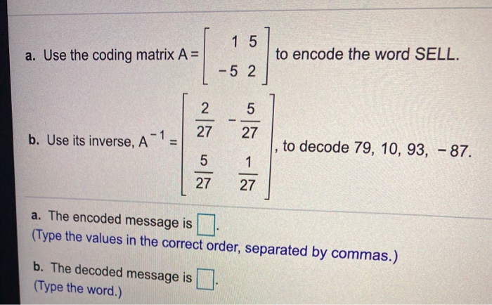 Solved 1 5 a. Use the coding matrix A = to encode the word | Chegg.com