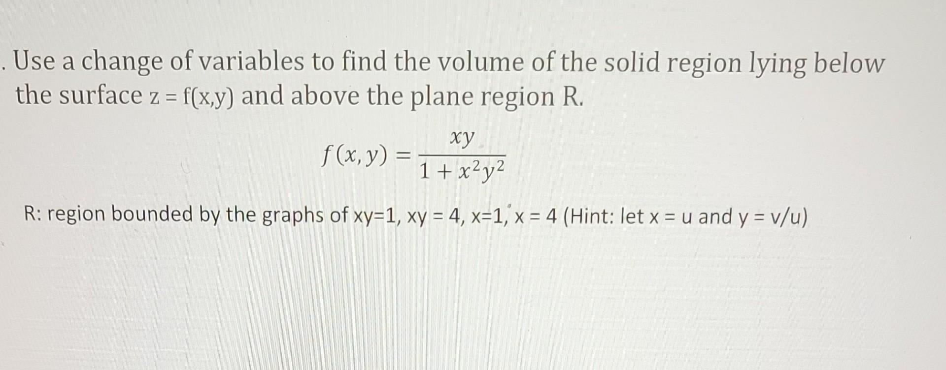 Solved Use a change of variables to find the volume of the | Chegg.com