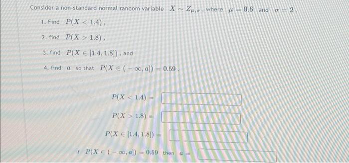 Solved Consider a non-standard normal random variable X-Zo | Chegg.com