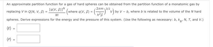 Solved An approximate partition function for a gas of hard | Chegg.com