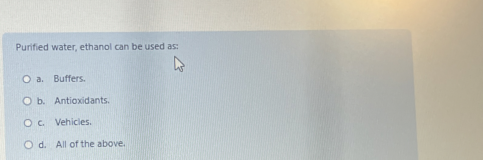 Solved Purified water, ethanol can be used as:a. ﻿Buffers.b. | Chegg.com