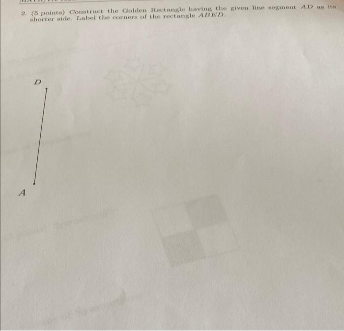 Solved 2. (5 points) Construct the Golden Rectangle having | Chegg.com