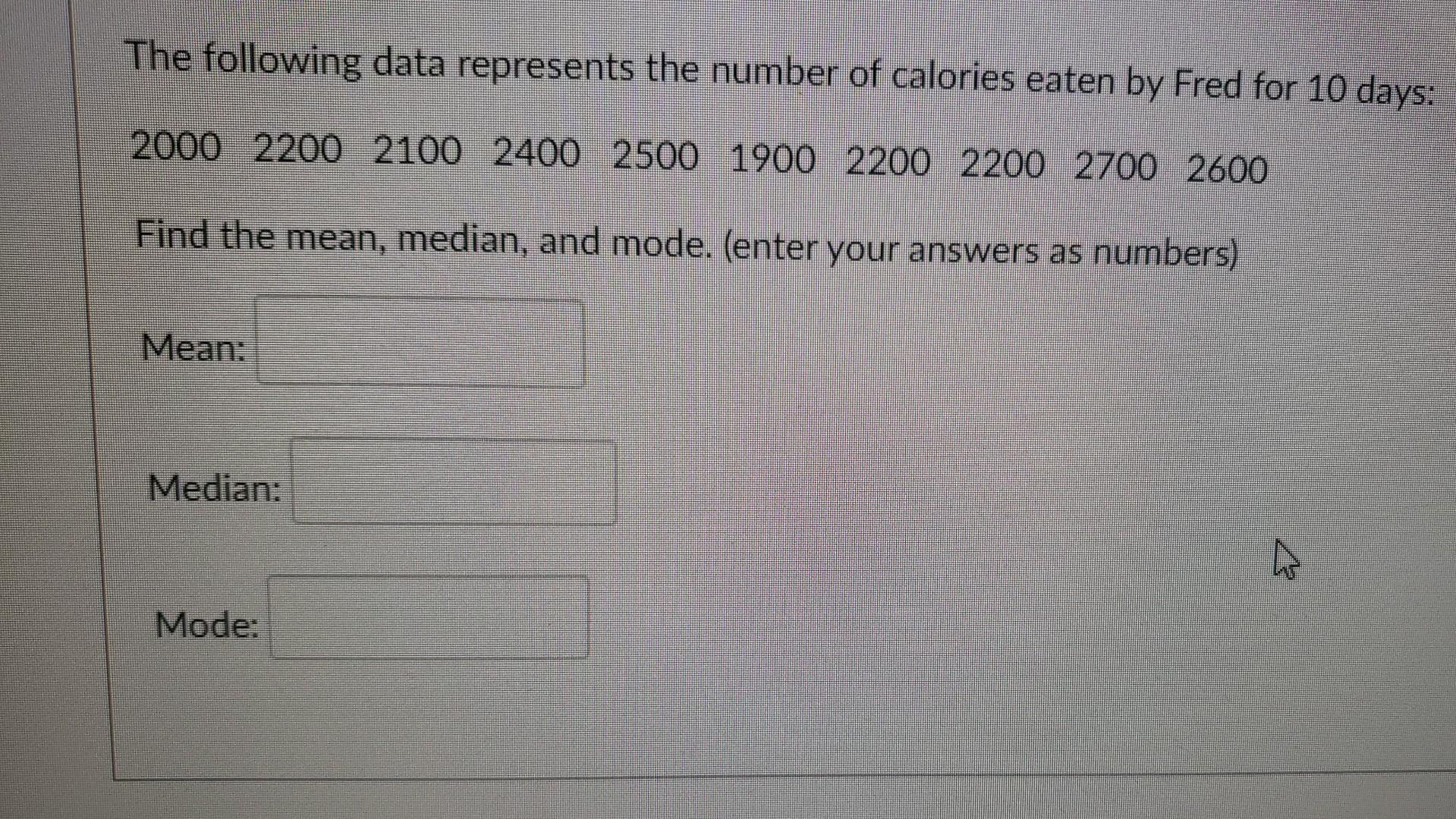 Solved The following data represents the number of calories | Chegg.com