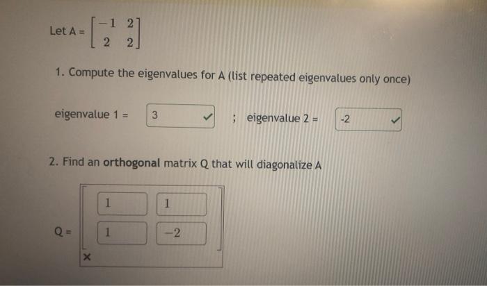Solved 1 2 Let A = 2 2 2 1. Compute the eigenvalues for A | Chegg.com