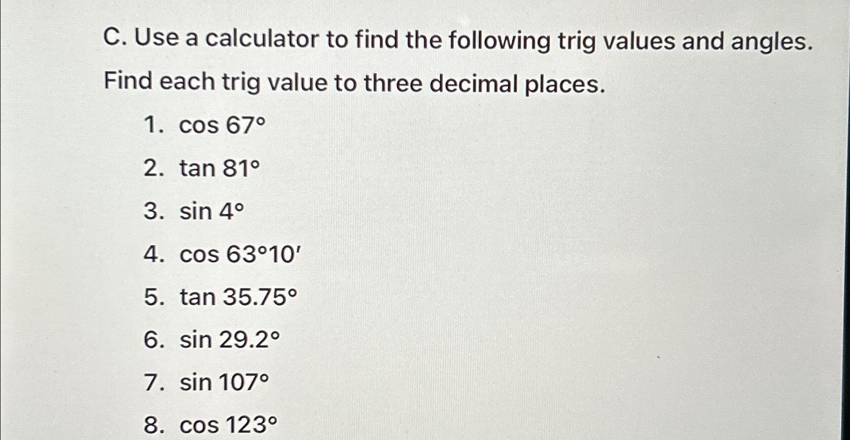 Solved C. ﻿Use a calculator to find the following trig | Chegg.com