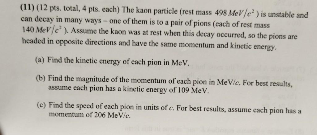 Solved (11) (12 pts. total, 4 pts. each) The kaon particle | Chegg.com