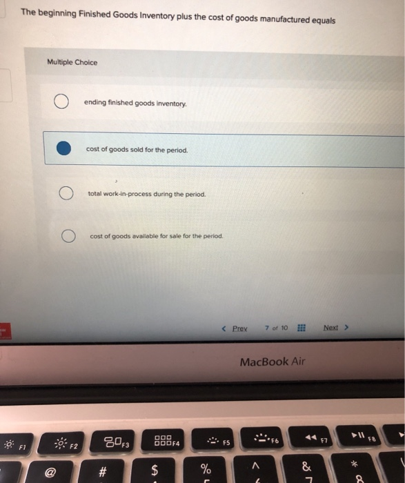 Solved The beginning Finished Goods Inventory plus the cost | Chegg.com