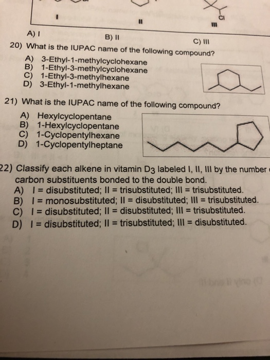 Solved A) I B) II 20) What is the IUPAC name of the | Chegg.com