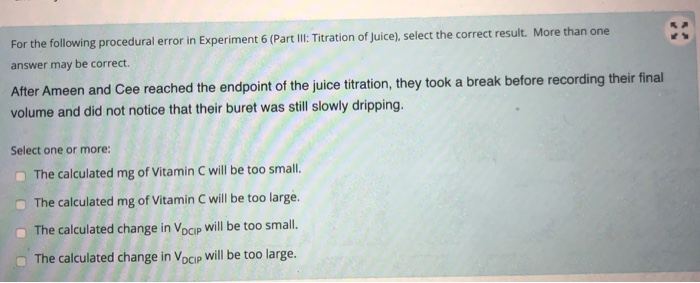 Solved For the following procedural error in Experiment 6 | Chegg.com