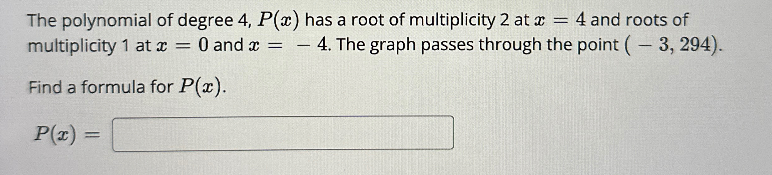 Solved The polynomial of degree 4,P(x) ﻿has a root of | Chegg.com