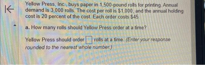 Solved Yellow Press, Inc., buys paper in 1,500-pound rolls | Chegg.com