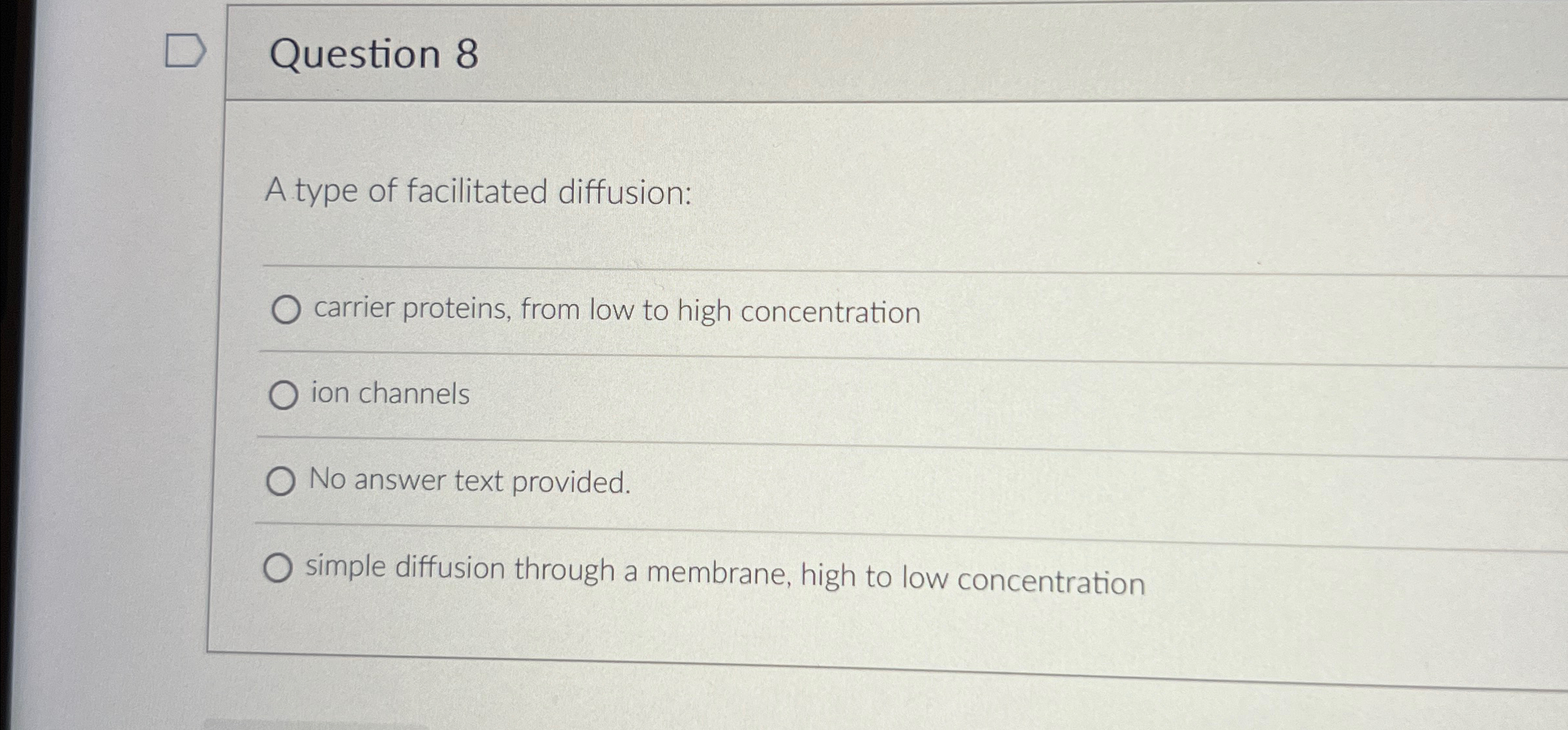 Solved Question 8A type of facilitated diffusion:carrier | Chegg.com