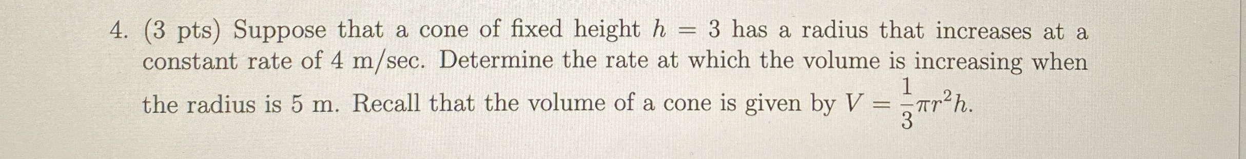 Solved ( 3 ﻿pts ) ﻿Suppose that a cone of fixed height h=3 | Chegg.com