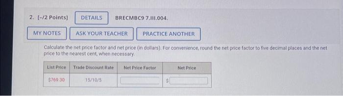 Solved Calculate the net price factor and net price (in | Chegg.com