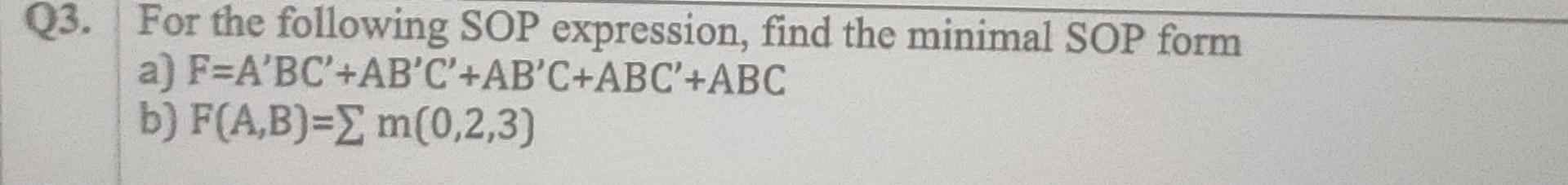 Solved For the following SOP expression, find the minimal | Chegg.com