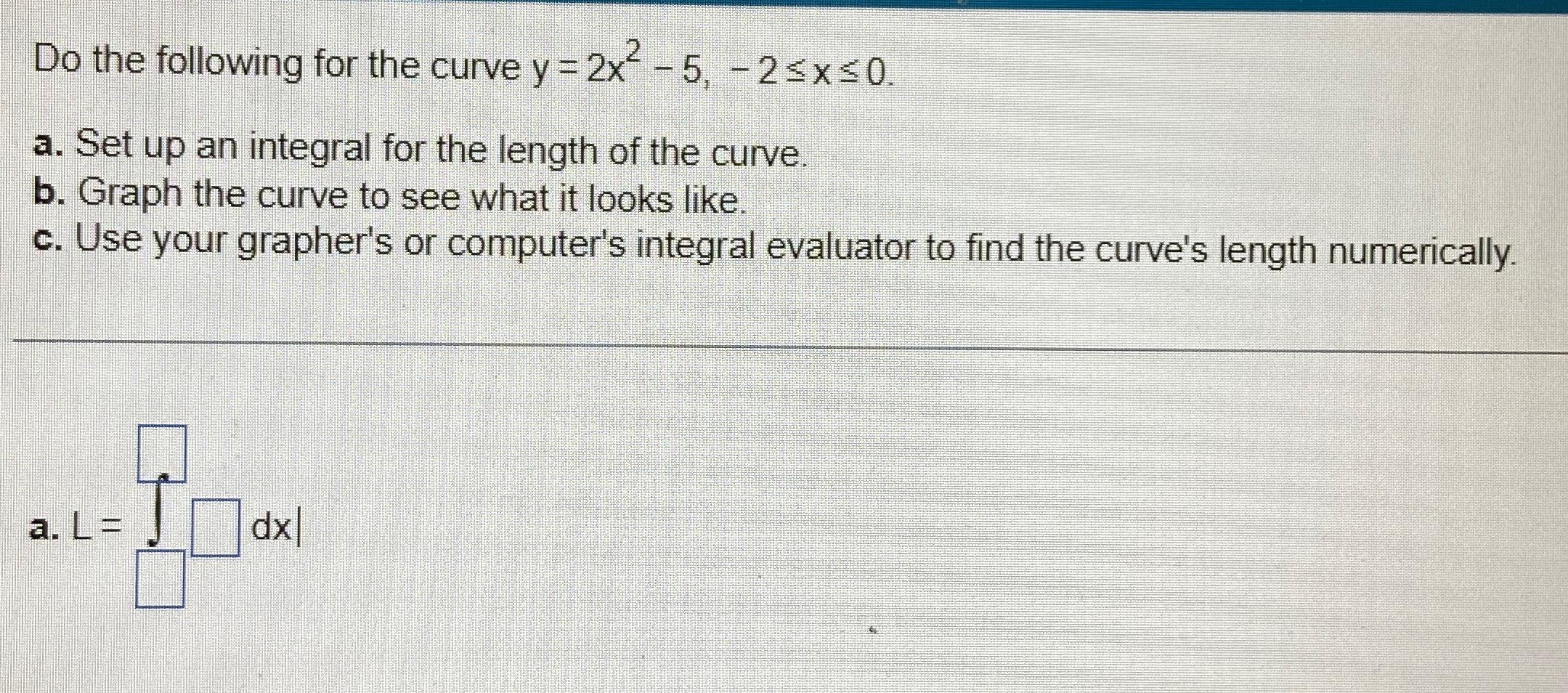 Solved Do the following for the curve y=2x2-5,-2≤x≤0.a. ﻿Set | Chegg.com