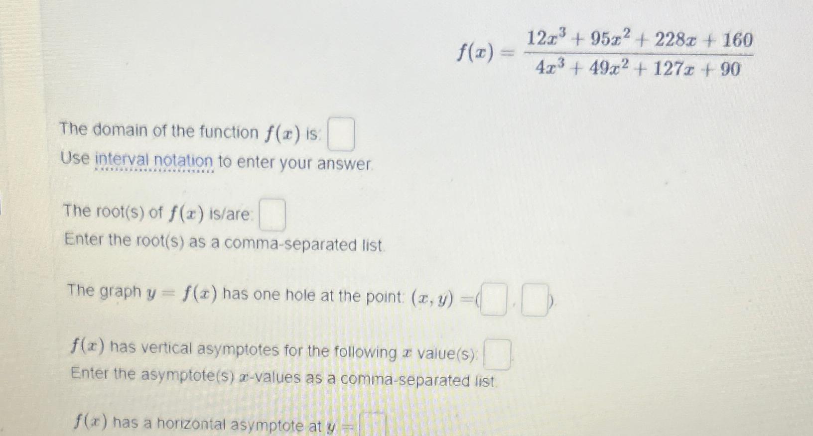 Solved f(x)=12x3+95x2+228x+1604x3+49x2+127x+90The domain of | Chegg.com