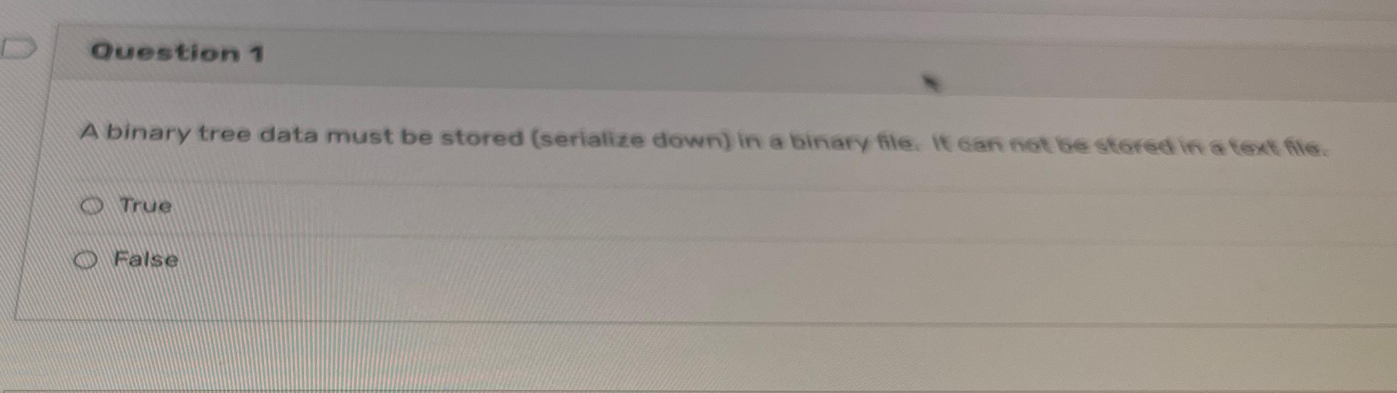 Solved Question 1A binary tree data must be stored | Chegg.com