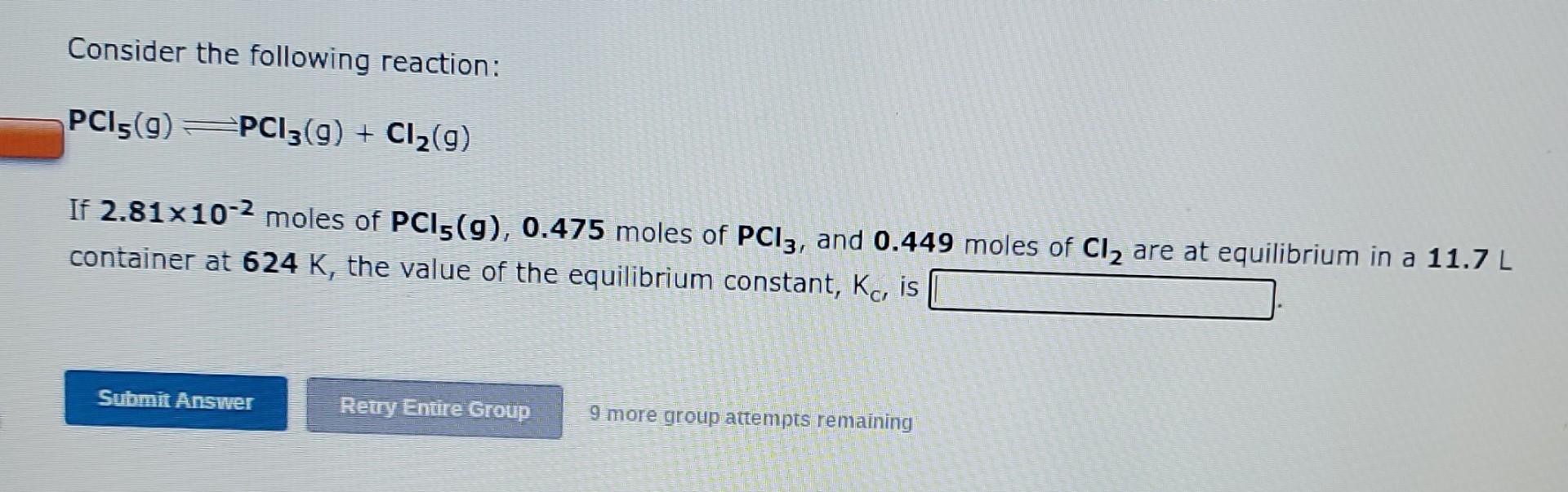 Solved Consider the following reaction: PCI5(9) =PCI3(9) + | Chegg.com