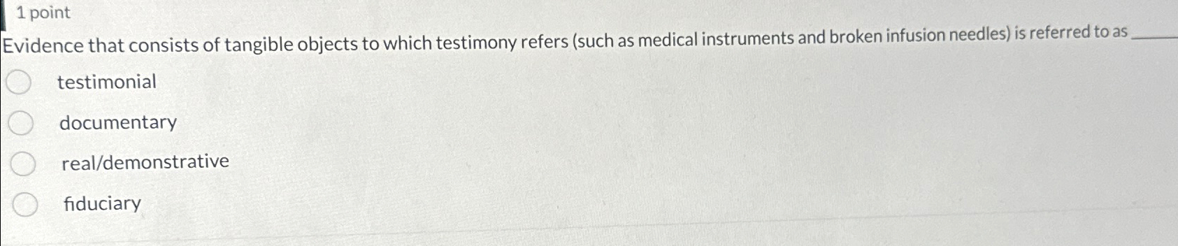Solved 1 ﻿pointEvidence that consists of tangible objects to | Chegg.com