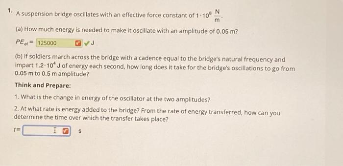 Solved 1. m A suspension bridge oscillates with an effective | Chegg.com