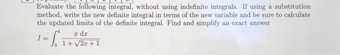 Solved Evaluate the following integral, without using | Chegg.com
