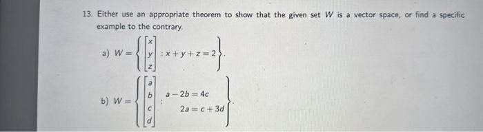 Solved 13. Either use an appropriate theorem to show that | Chegg.com