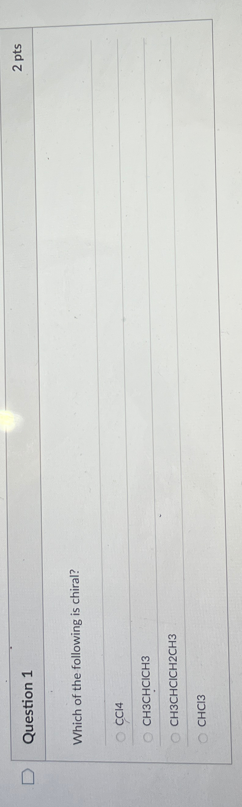 Solved Question 1Which of the following is chiral?CCl | Chegg.com