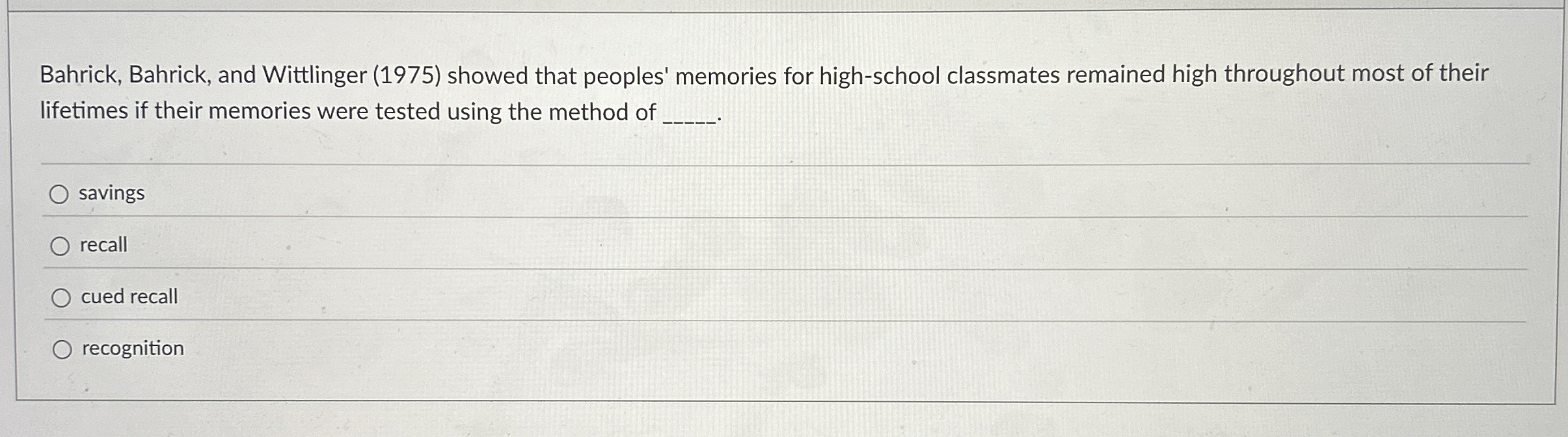 Solved Bahrick, Bahrick, and Wittlinger (1975) ﻿showed that | Chegg.com