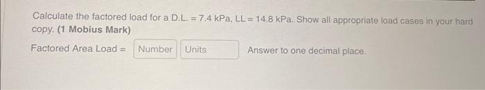 Solved Calculate the factored load for a D.L. | Chegg.com
