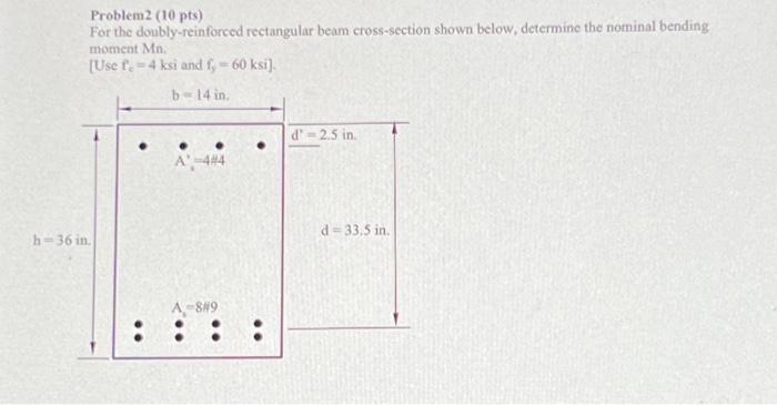 Solved Problem2 (10 pts) For the doubly-reinforced | Chegg.com