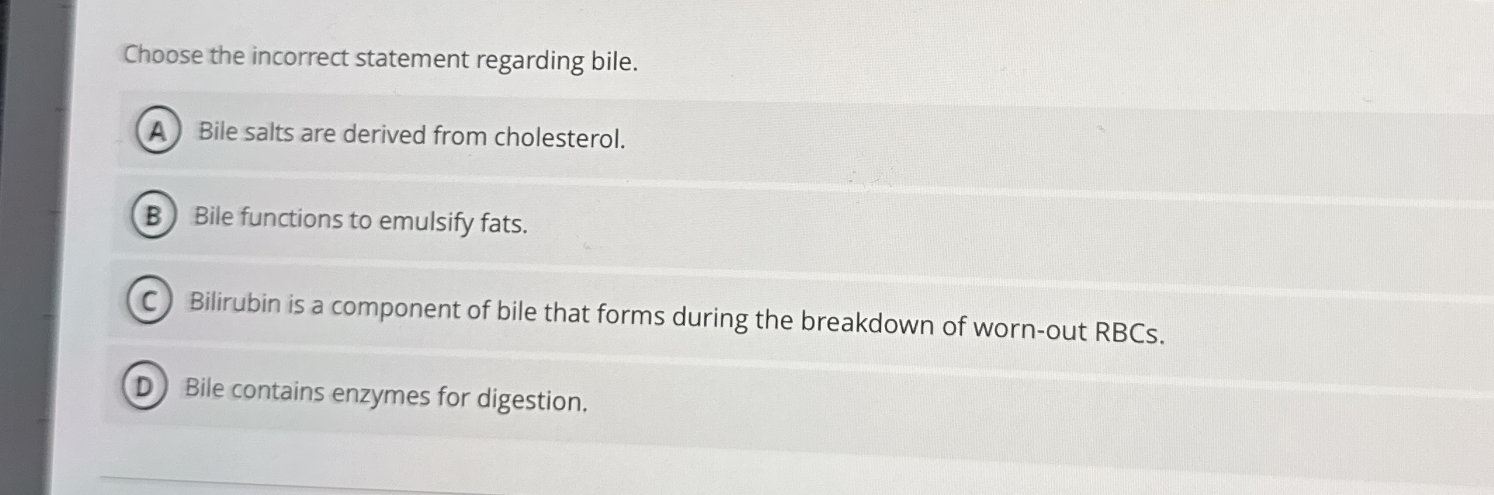 Solved Choose the incorrect statement regarding bile.Bile | Chegg.com