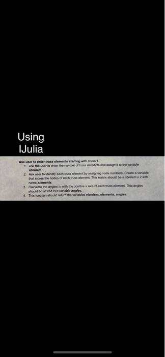 Using IJulia Ask user to enter truss elements | Chegg.com