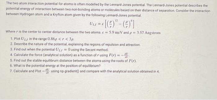 Solved The two atom interaction potential for atoms is often | Chegg.com