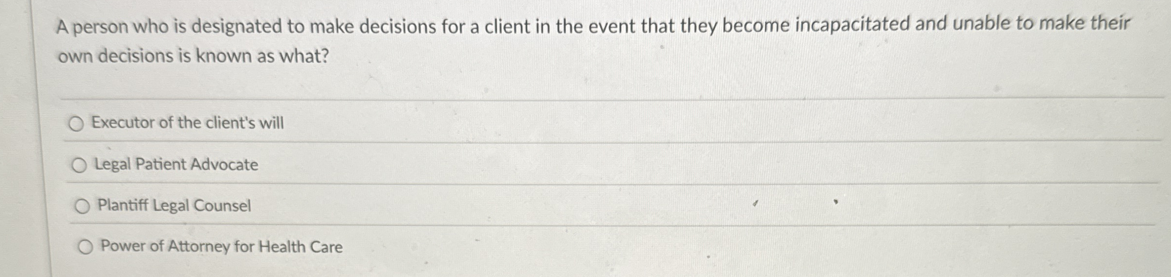Solved A person who is designated to make decisions for a | Chegg.com